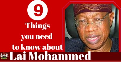 Ministerial Nominee: NINE things you need to know about Lai Mohammed